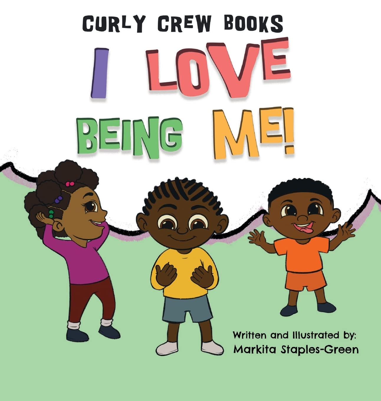 I Love Being Me! by Markita Staples-Green | Goodreads