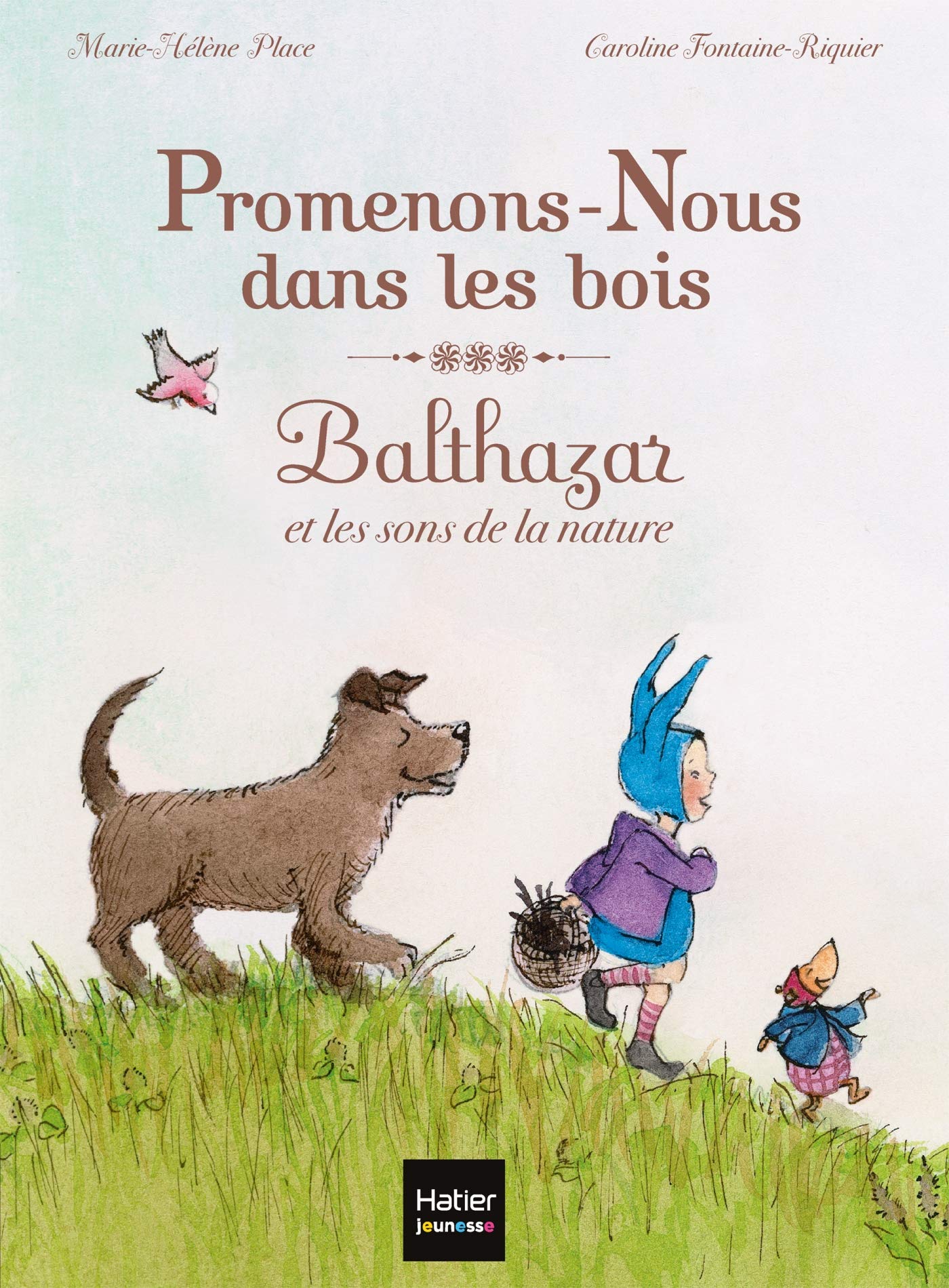 Promenons-nous dans les bois, Balthazar et les sons de la nature ...