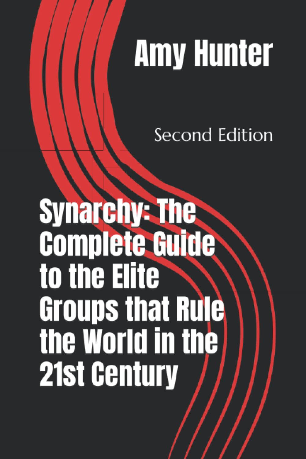 Synarchy: The Complete Guide to the Elite Groups that Rule the World in ...