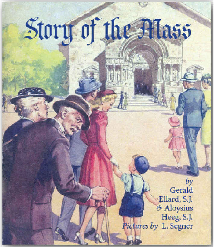 The Story of the Mass by Gerald Ellard | Goodreads