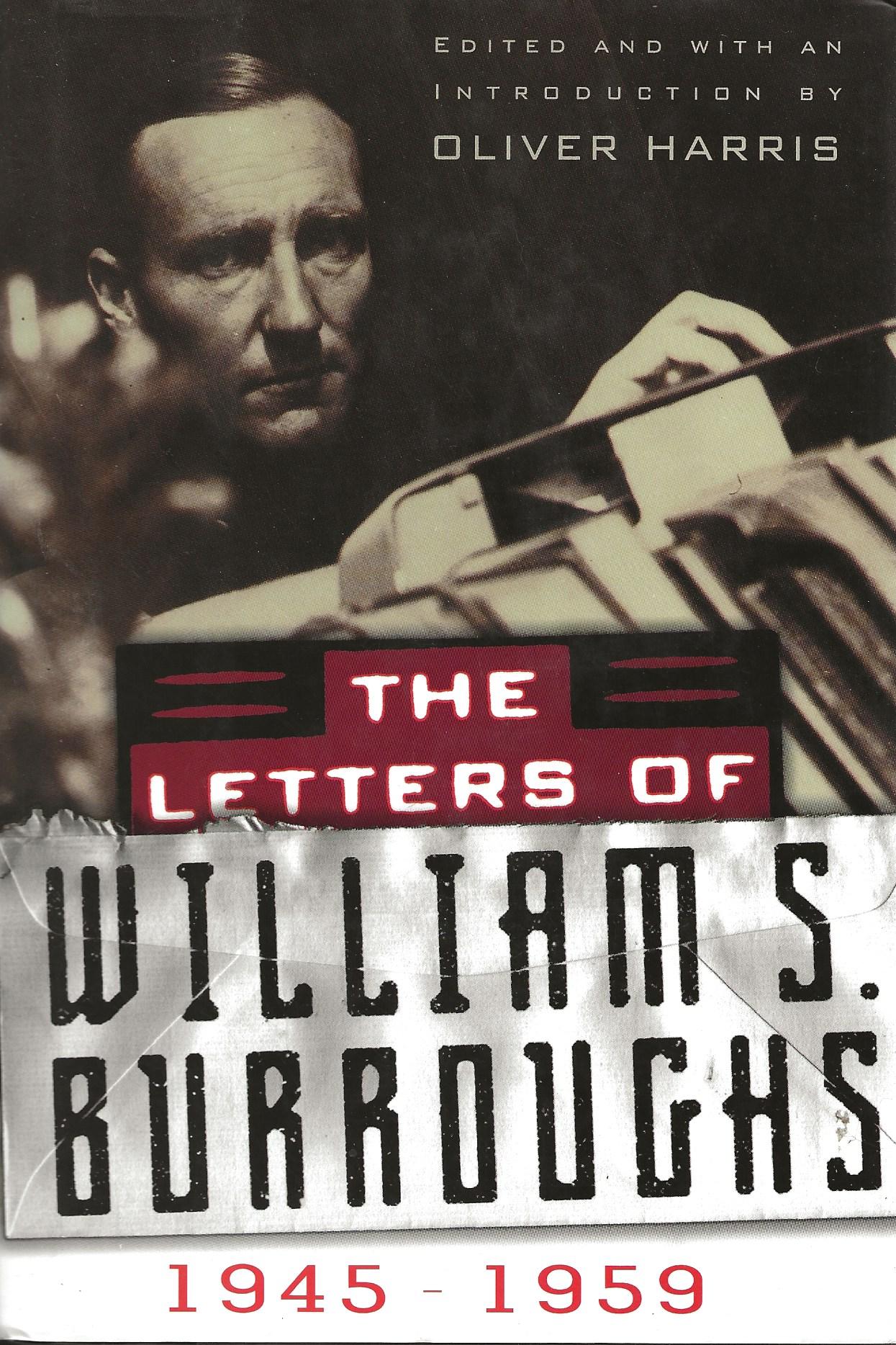 The Letters of William S. Burroughs: Volume I: 1945-1959 by William S ...