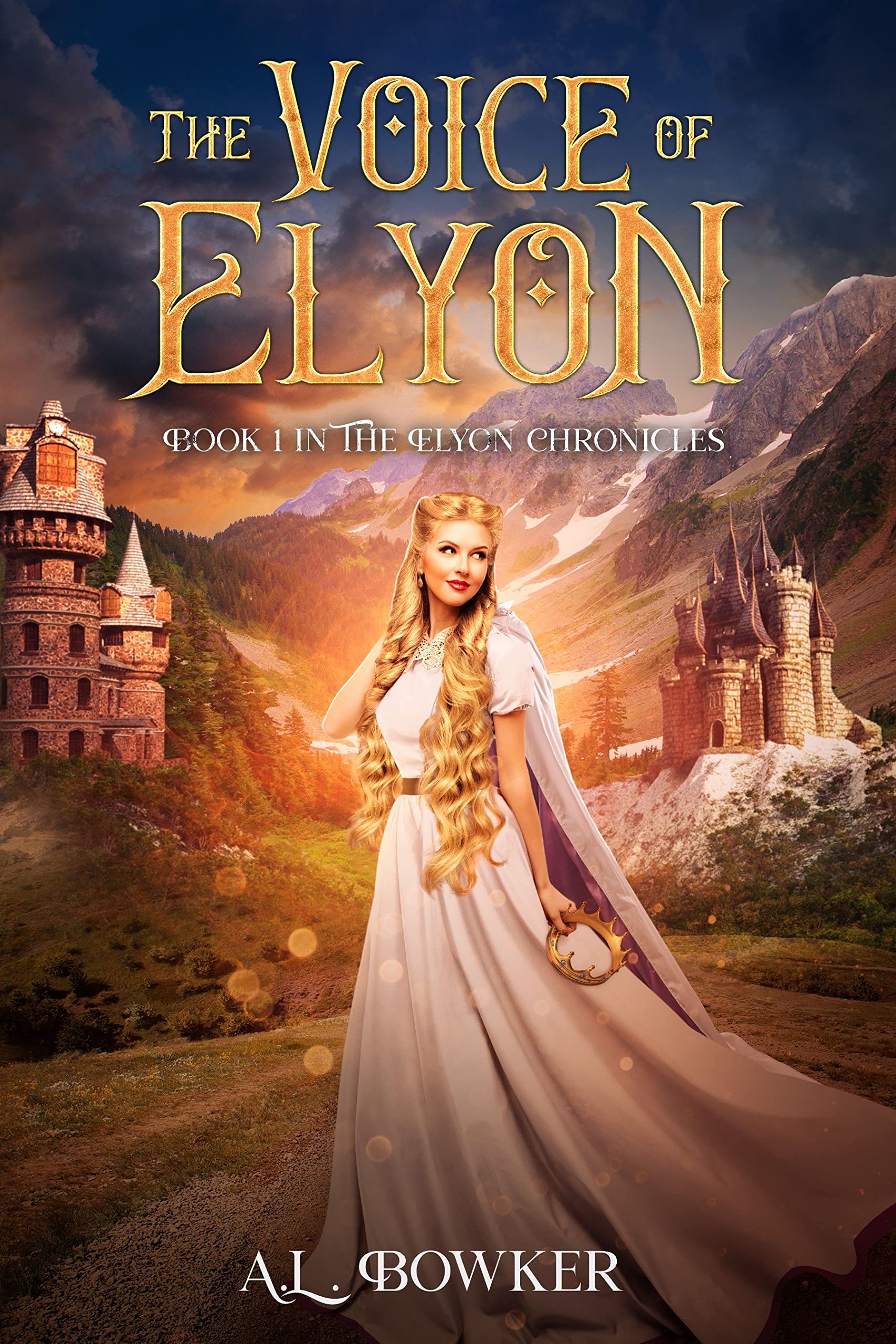 The Voice of Elyon (The Elyon Chronicles #1) by A.L. Bowker | Goodreads