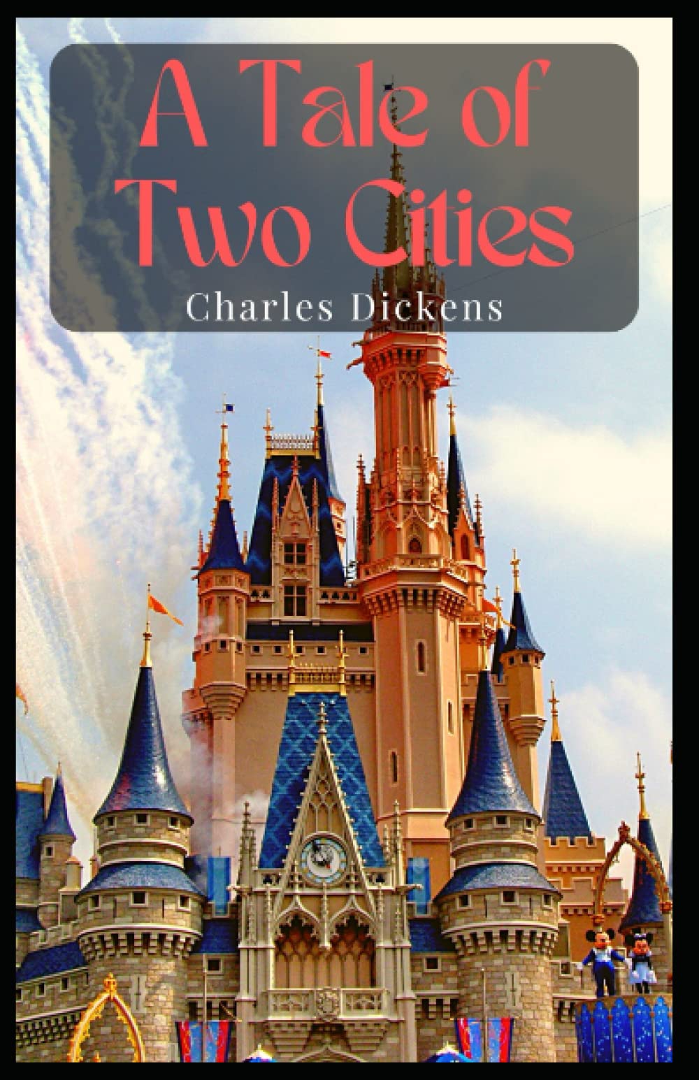 A Tale of Two Cities Charles Dickens: (Adventure, Classics, Literature ...