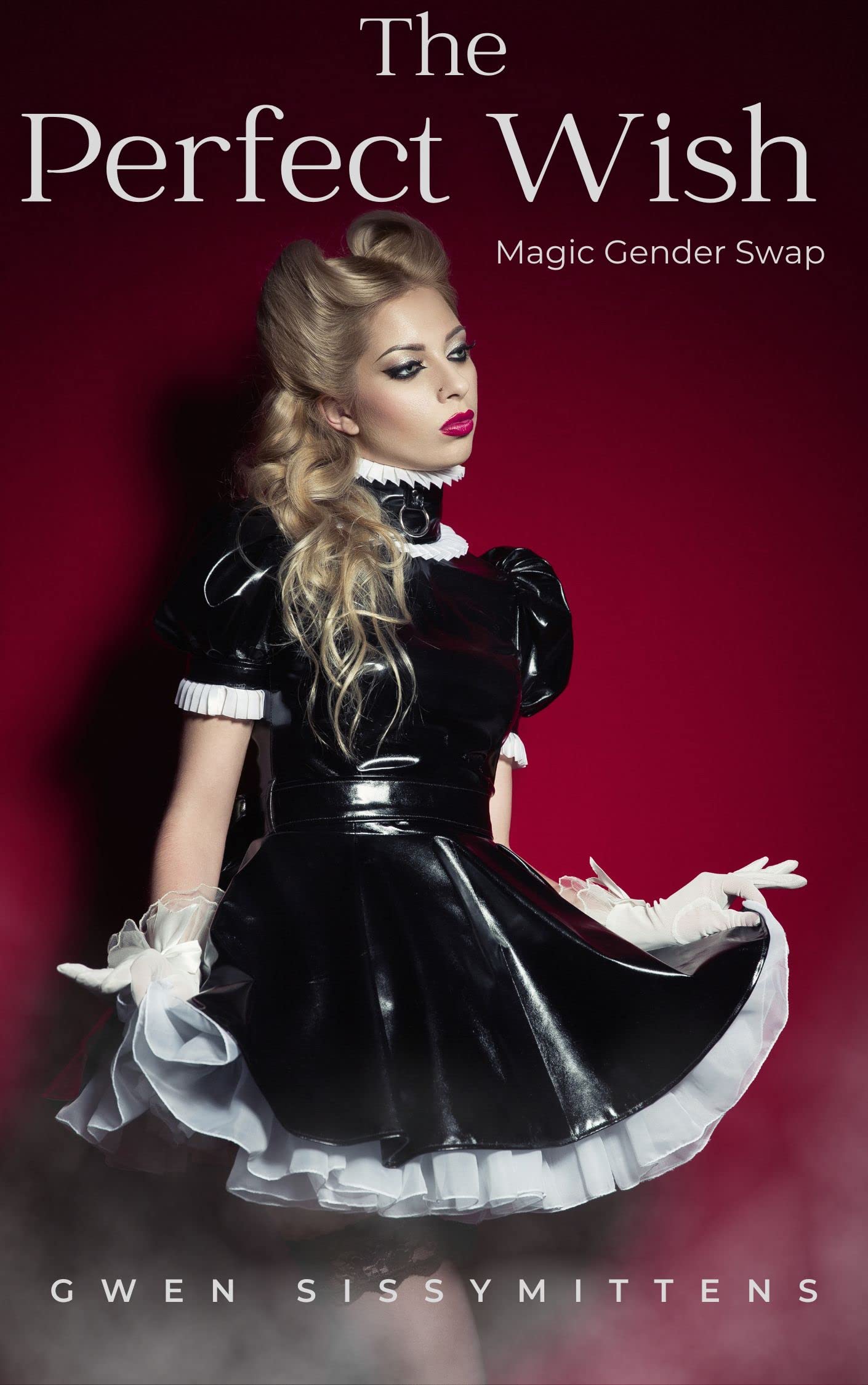 The Perfect Wish: (Magic Gender Swap) by Gwen Sissymittens | Goodreads