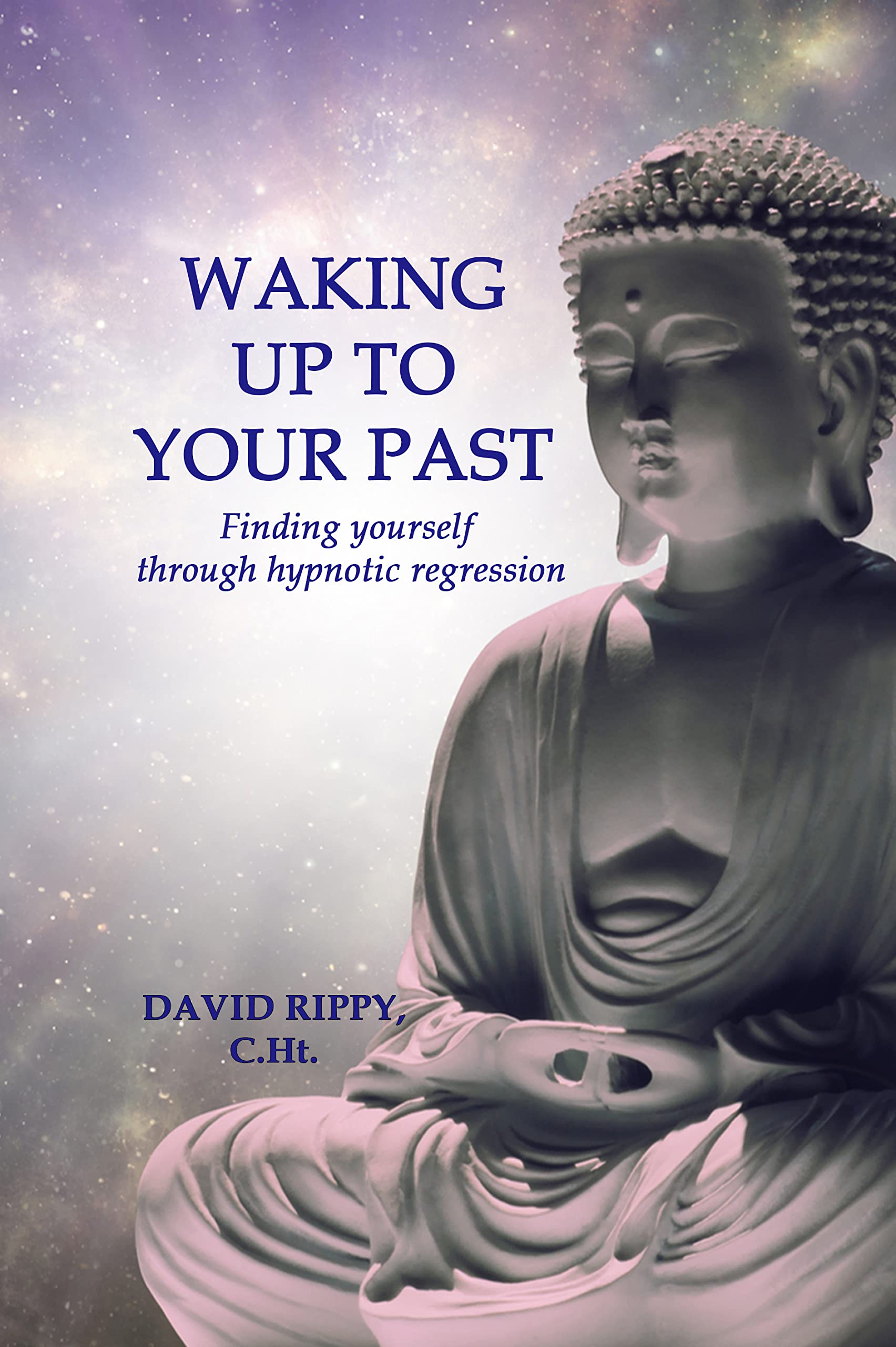 Waking Up to Your Past: Finding yourself through hypnotic regression by ...