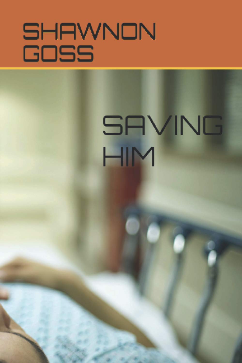 Saving Him by Miss Shawnon Alese Goss | Goodreads