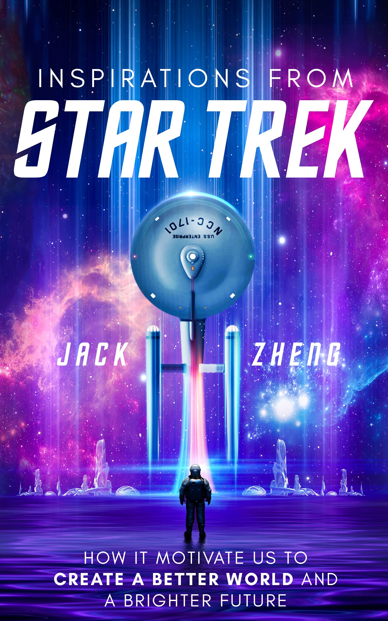 Inspirations From Star Trek: How It Motivates Us to Create a Better ...