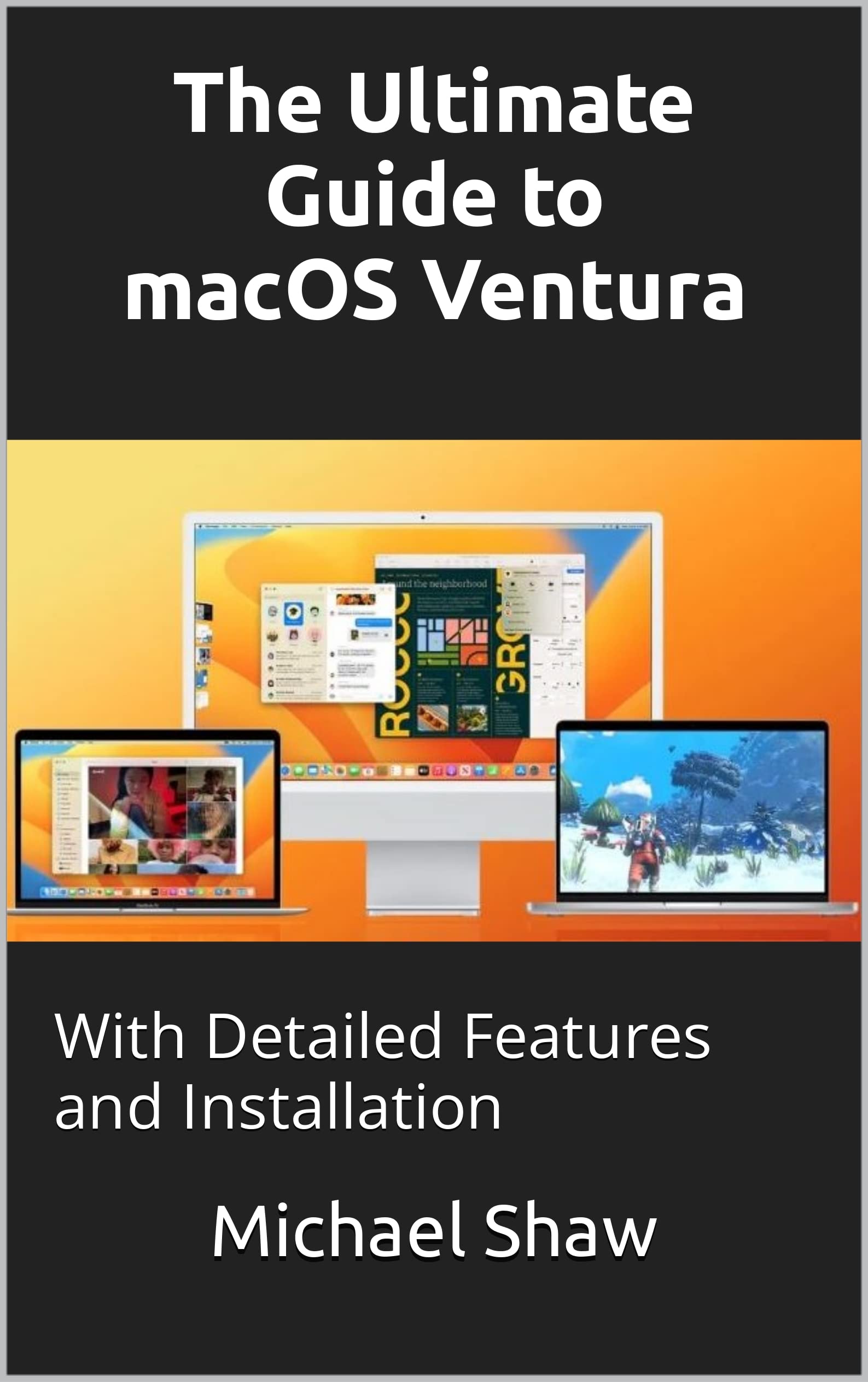 The Ultimate Guide to MacOS Ventura: With Detailed Features and ...