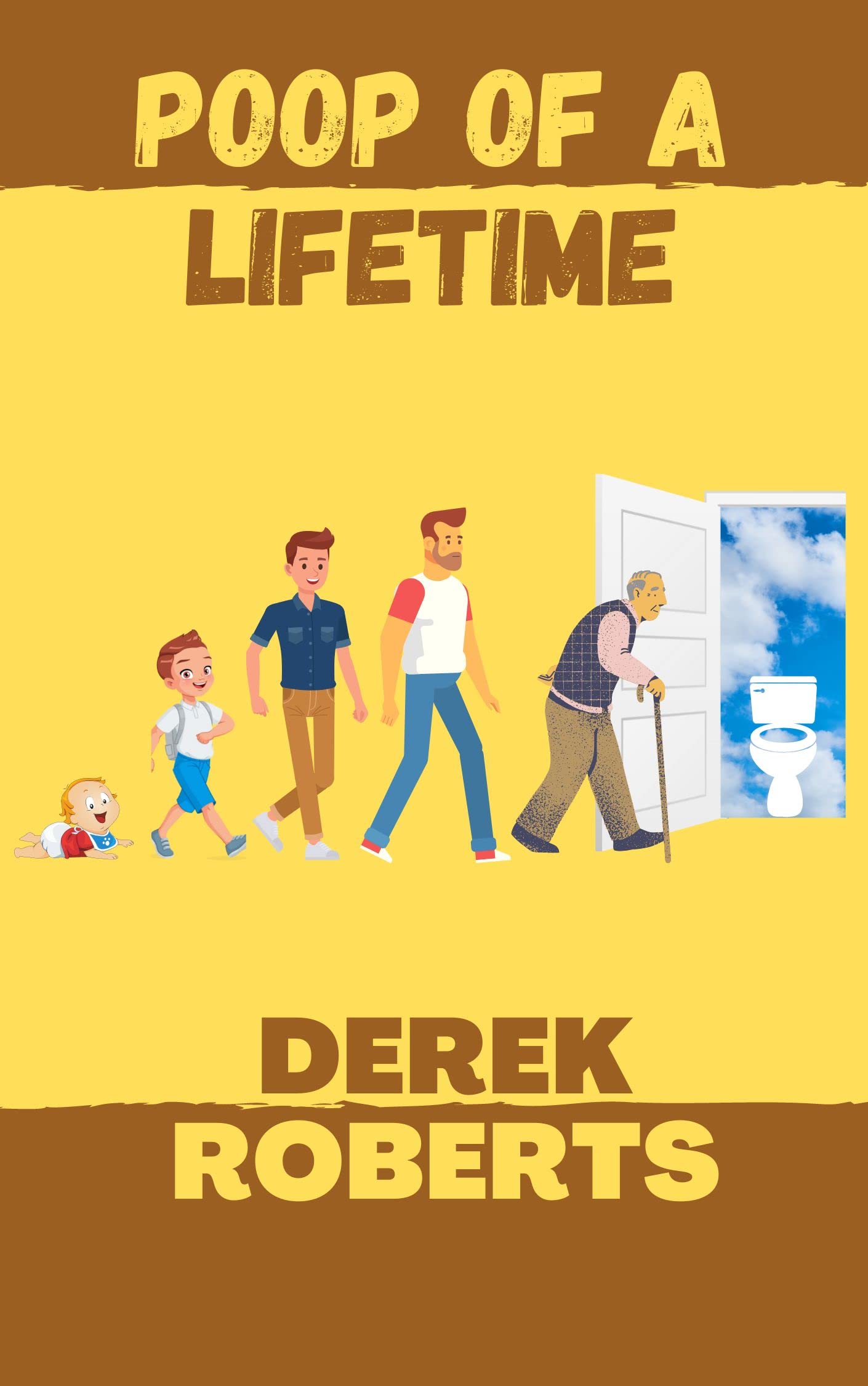 Poop of a Lifetime by Derek Roberts | Goodreads