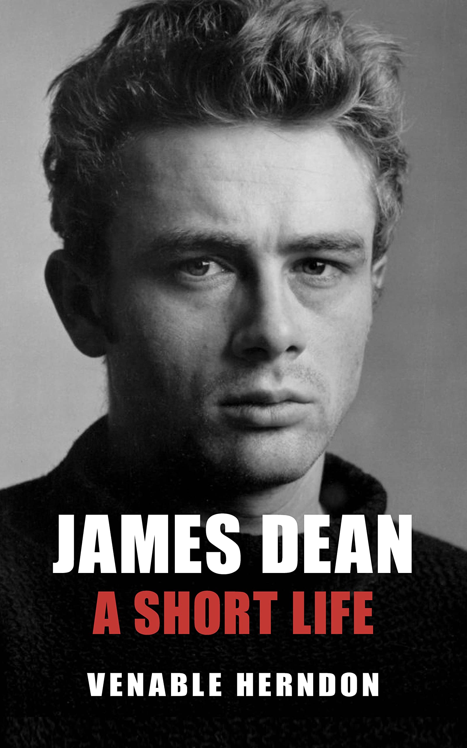 James Dean: A Short Life by Venable Herndon | Goodreads