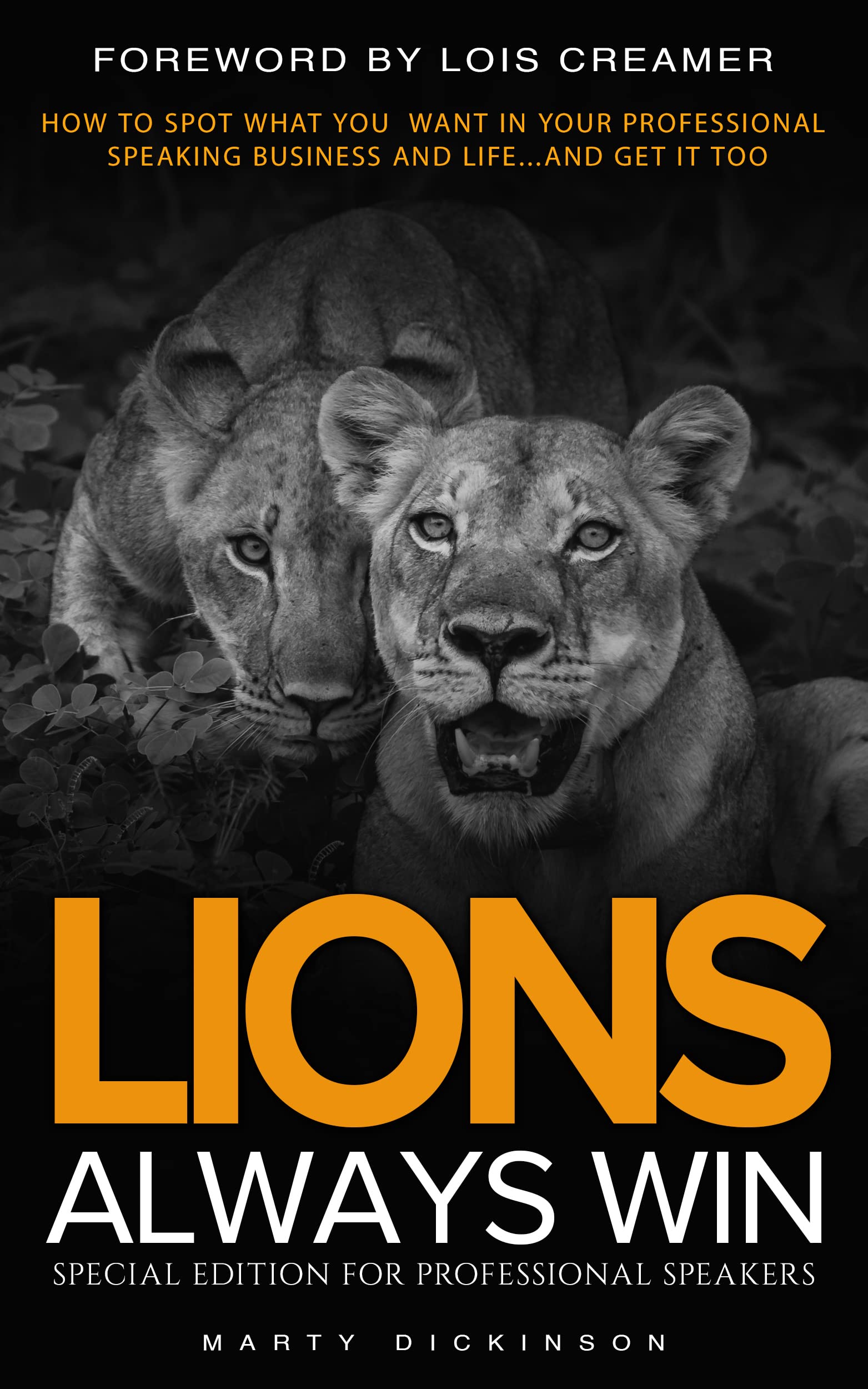 Lions Always Win: How to Spot What You Want in Your Professional ...