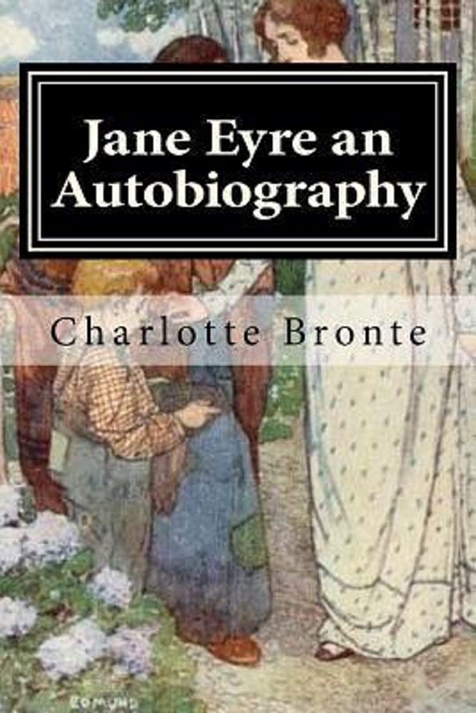 Jane Eyre: An Autobiography (Illustrated) by Charlotte Brontë | Goodreads