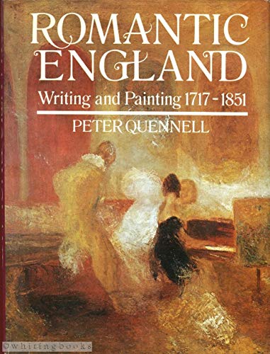 Romantic England: Writing and Painting, 1717-1851. by Peter Quennell ...