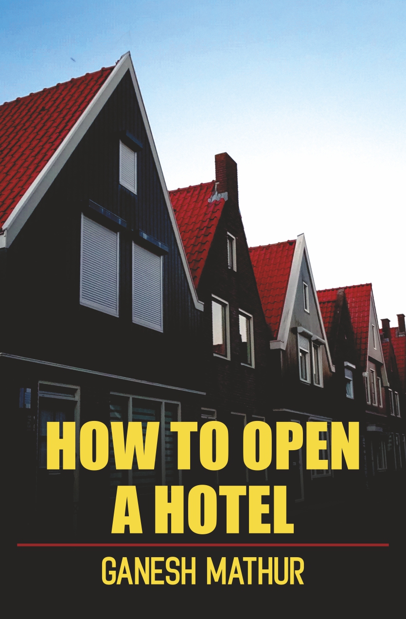 How to Open A Hotel by Ganesh Mathur | Goodreads