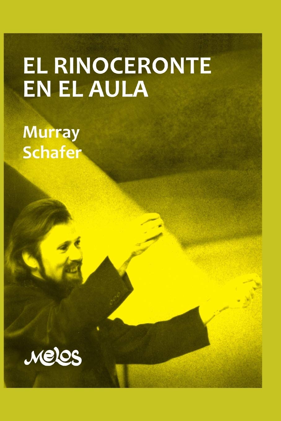 EL RINOCERONTE EN EL AULA: apreciación musical by Raymond Murray ...