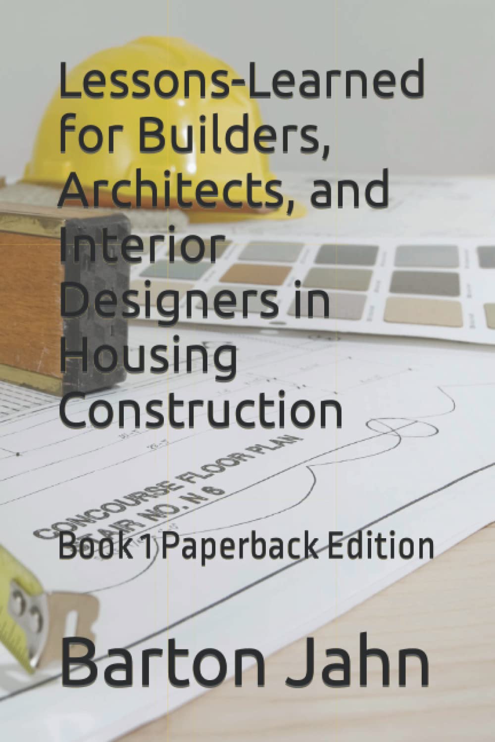 Lessons-Learned for Builders, Architects, and Interior Designers in ...