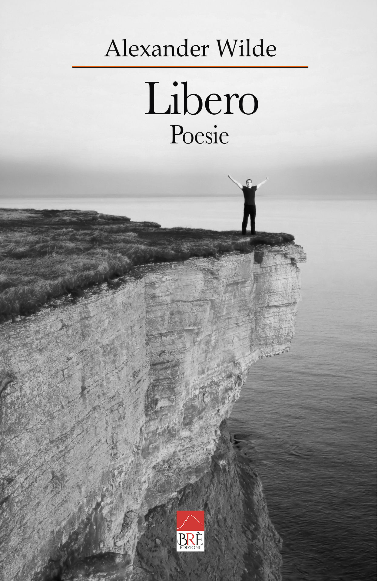 Libero: Poesie by Alexander Wilde | Goodreads