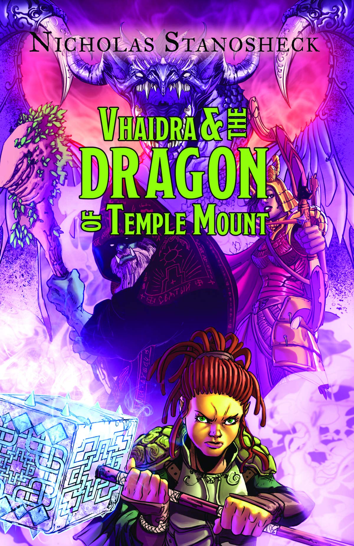 Vhaidra & the DRAGON of Temple Mount by Nicholas Stanosheck | Goodreads
