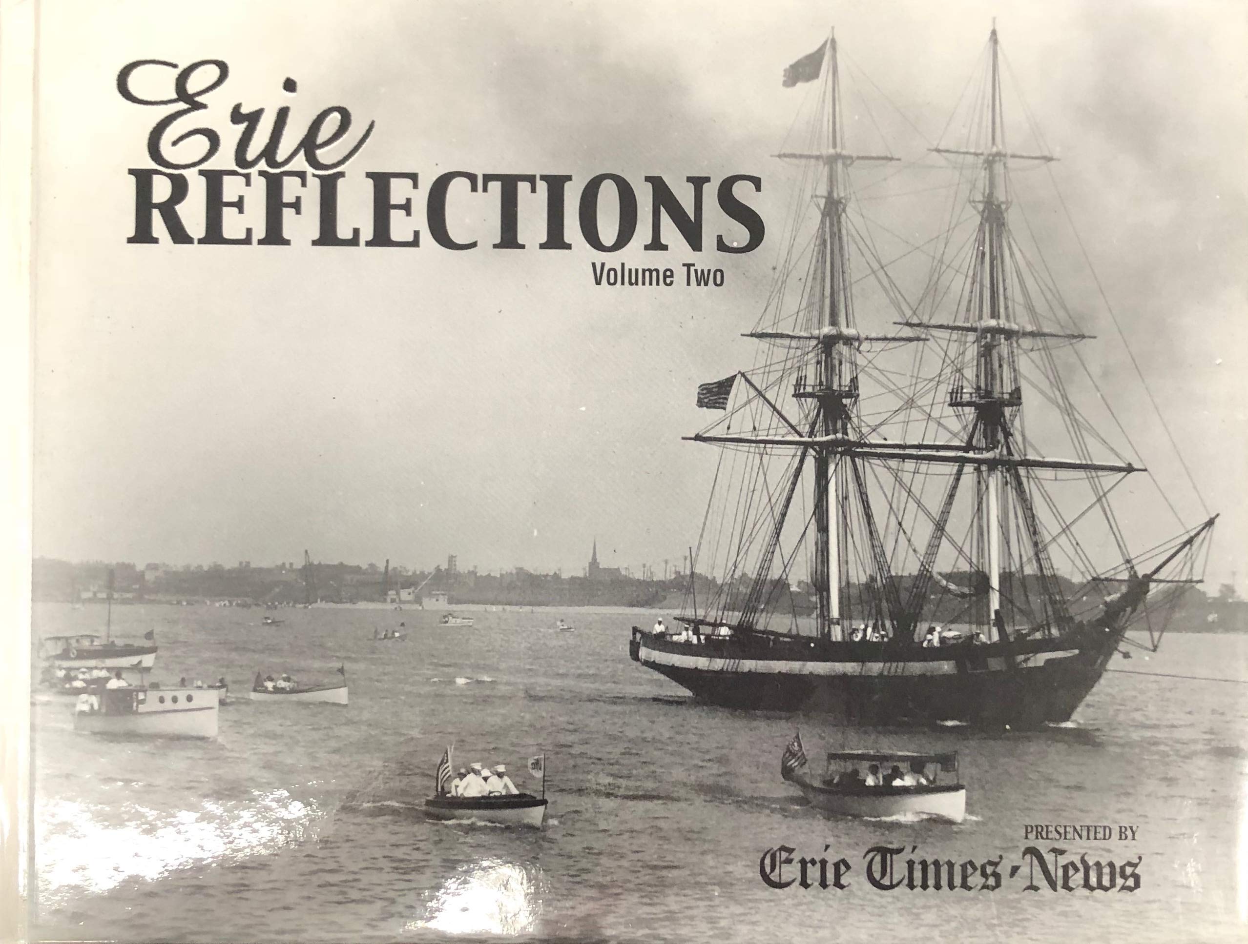 Erie Reflections: Volume 2 by Erie Times-News | Goodreads