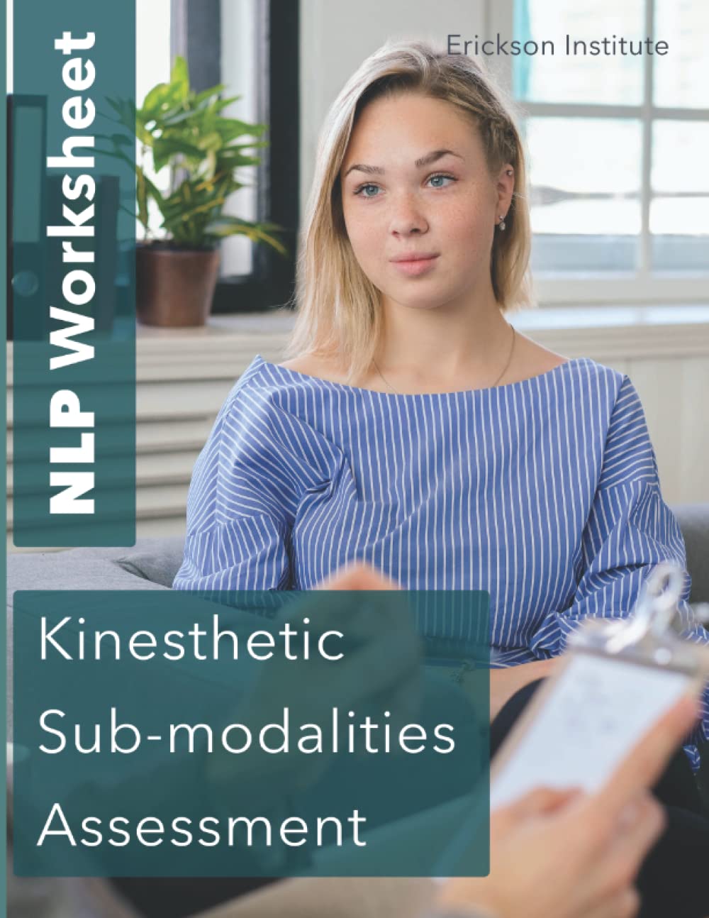 NLP Worksheet: Kinesthetic Sub-modalities Assessment: x100 by Erickson ...
