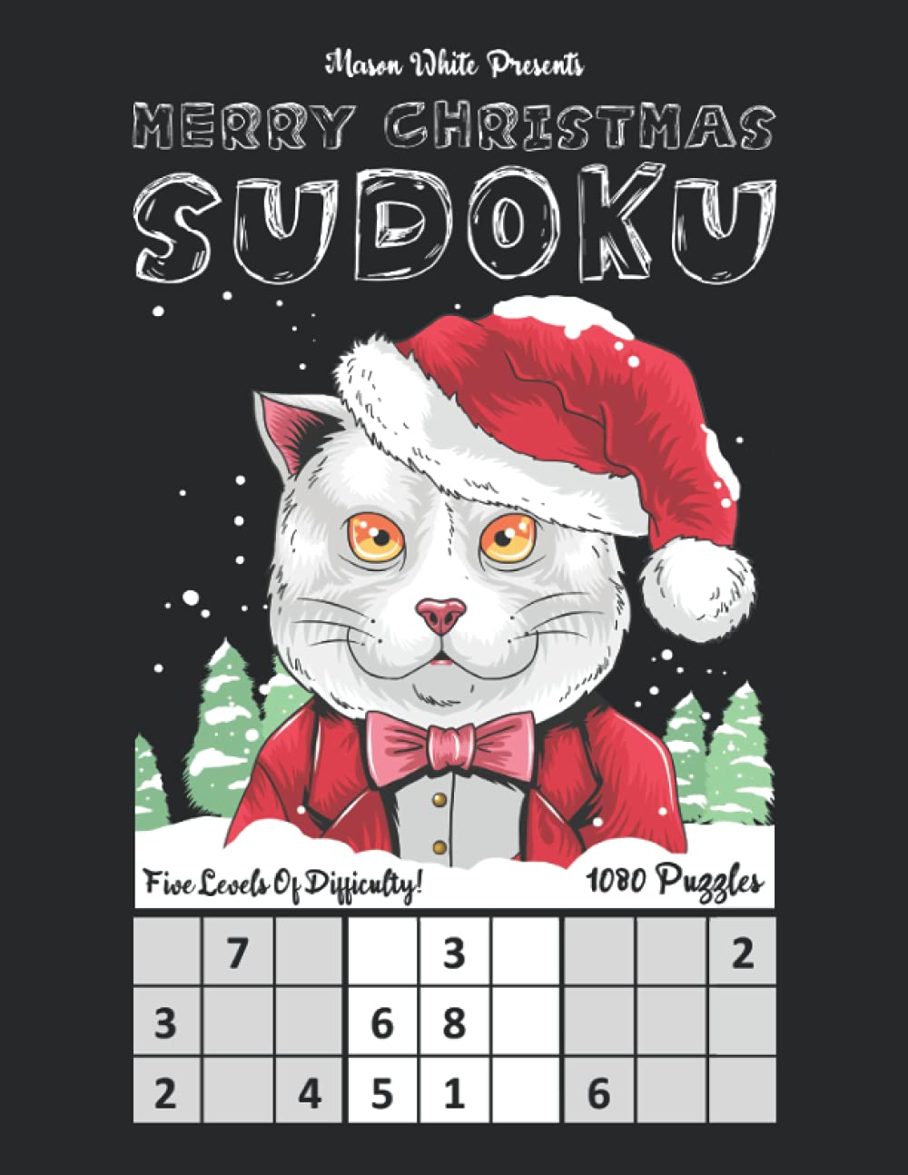 Mason White Presents Merry Christmas Sudoku: Puzzle Book With 1080 ...