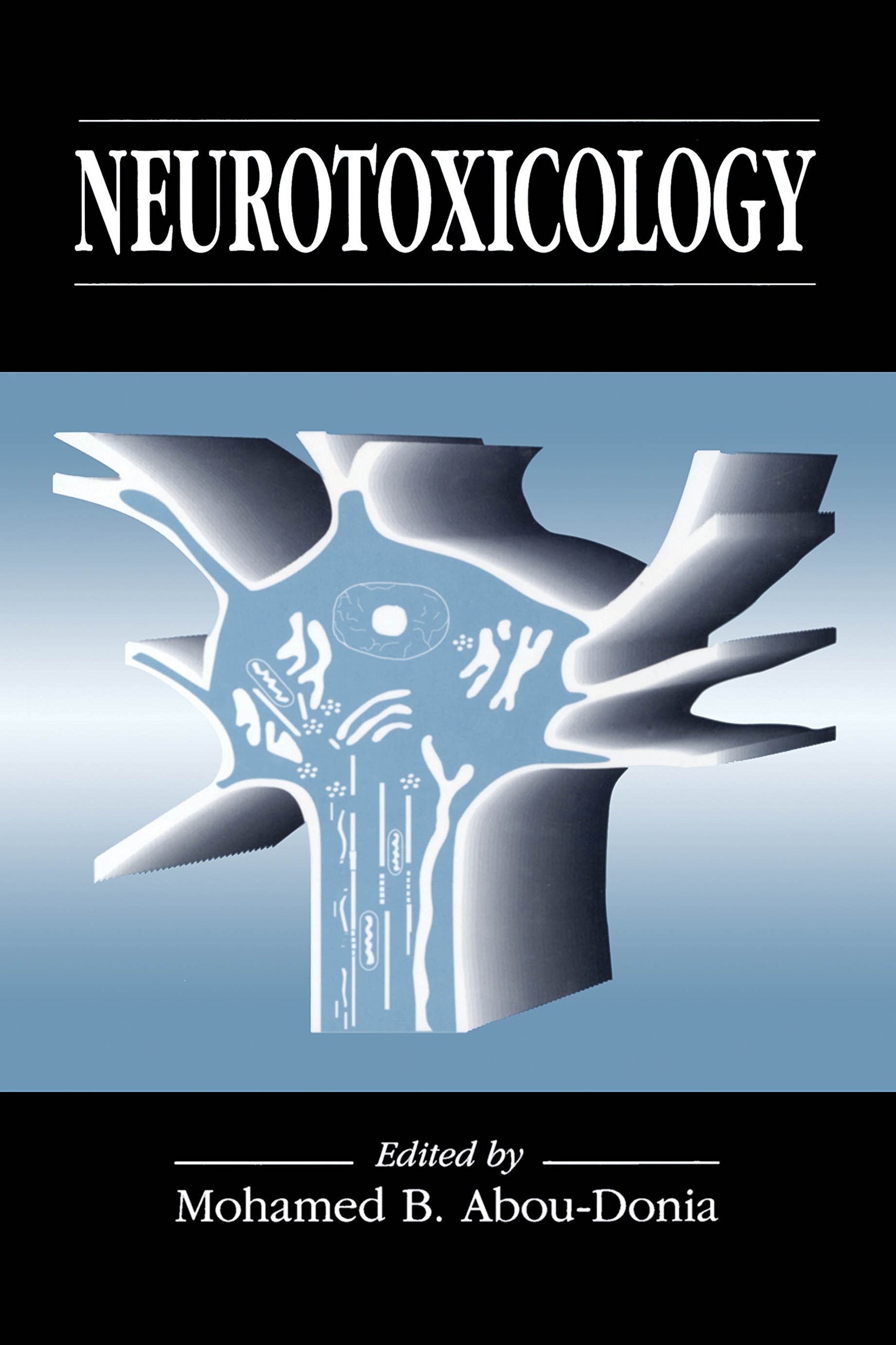 Neurotoxicology by Mohamed B. Abou-Donia | Goodreads