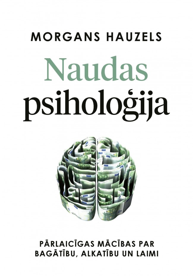 Naudas psiholoģija by Morgan Housel | Goodreads