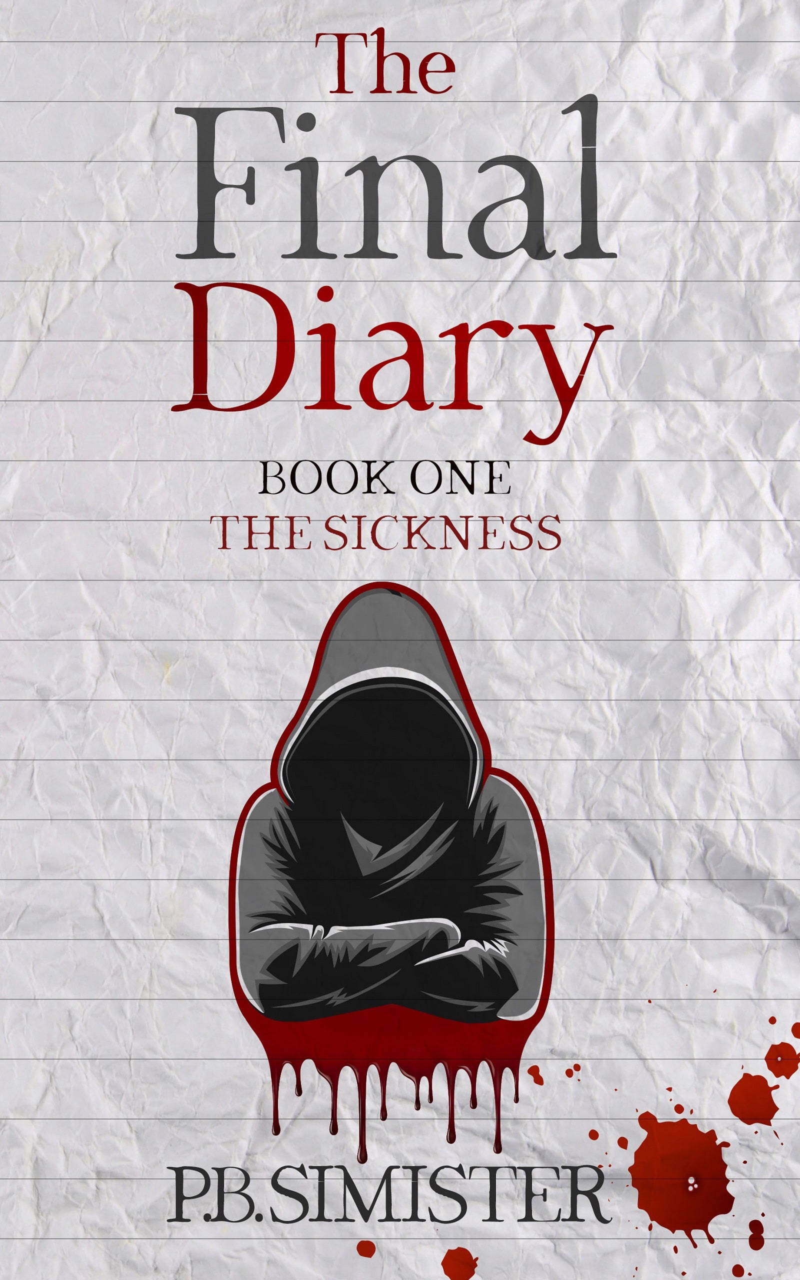 The Final Diary #01 The Sickness by P.B. Simister | Goodreads