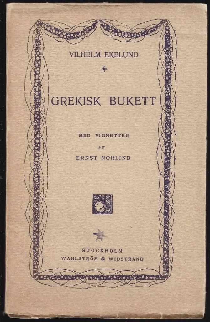 Grekisk bukett by Vilhelm Ekelund | Goodreads