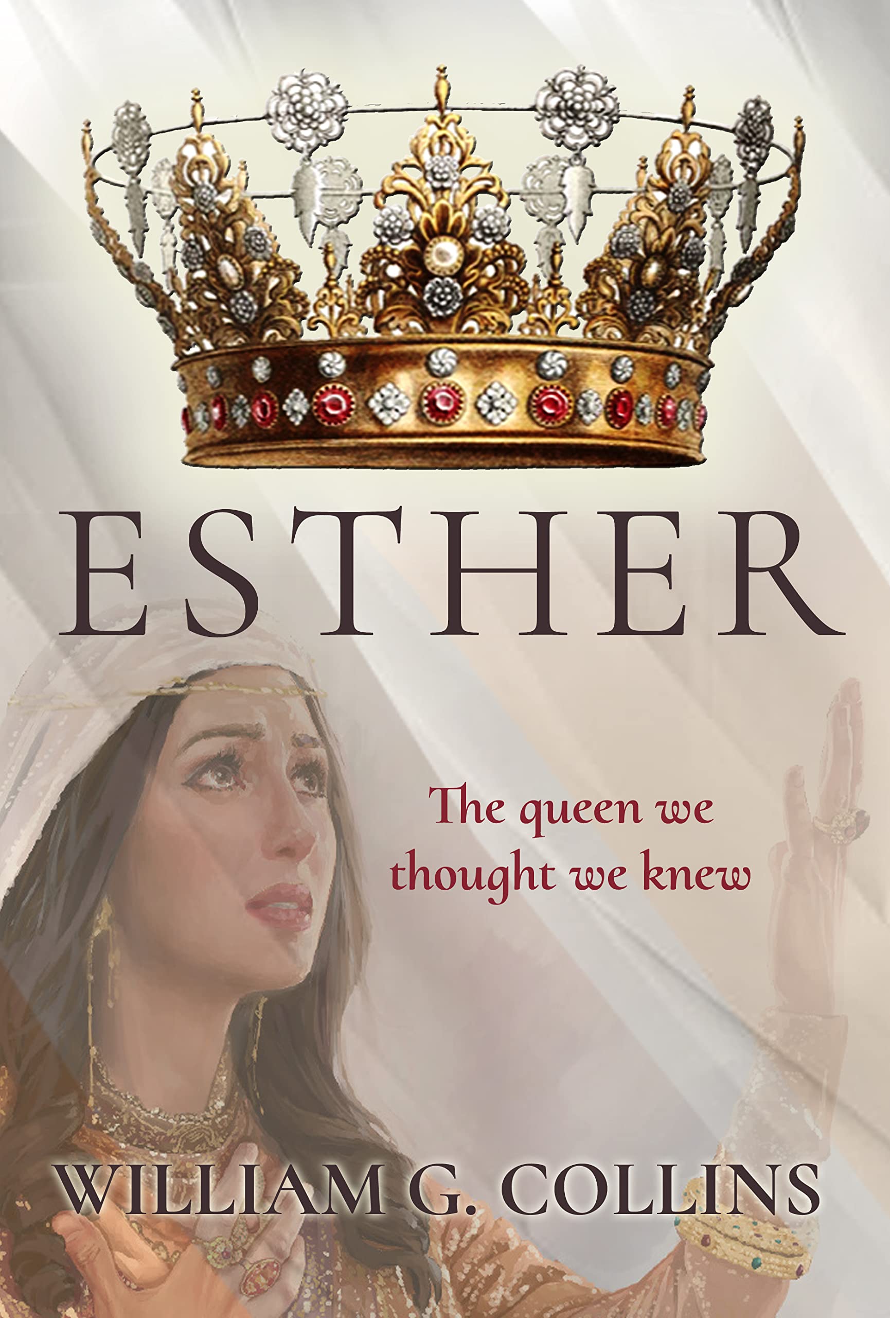 Esther: Queen of Persia by William G. Collins | Goodreads