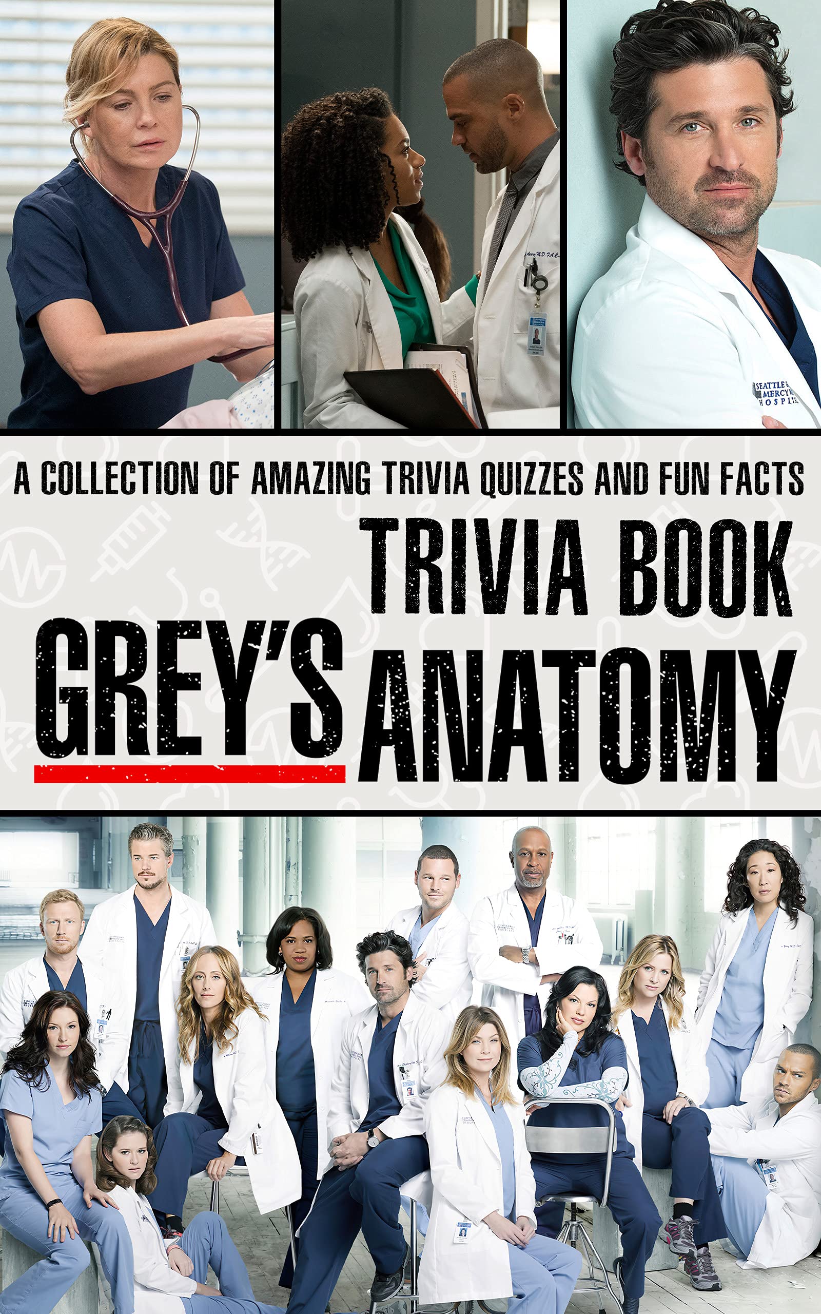 Quizzes Fun Facts Greys Anatomy Trivia Book: A Collection Of The Best ...