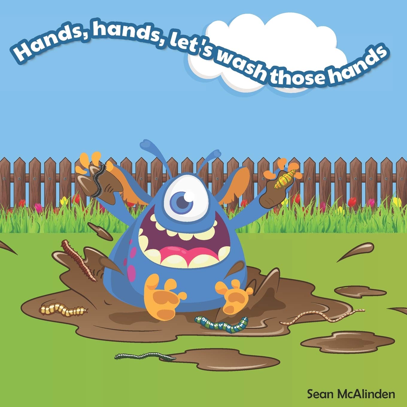 Hands, hands, let's wash those hands: A fun rhyming poem for children ...