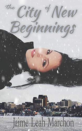 The City Of New Beginnings by Jaime Leah Marchon | Goodreads