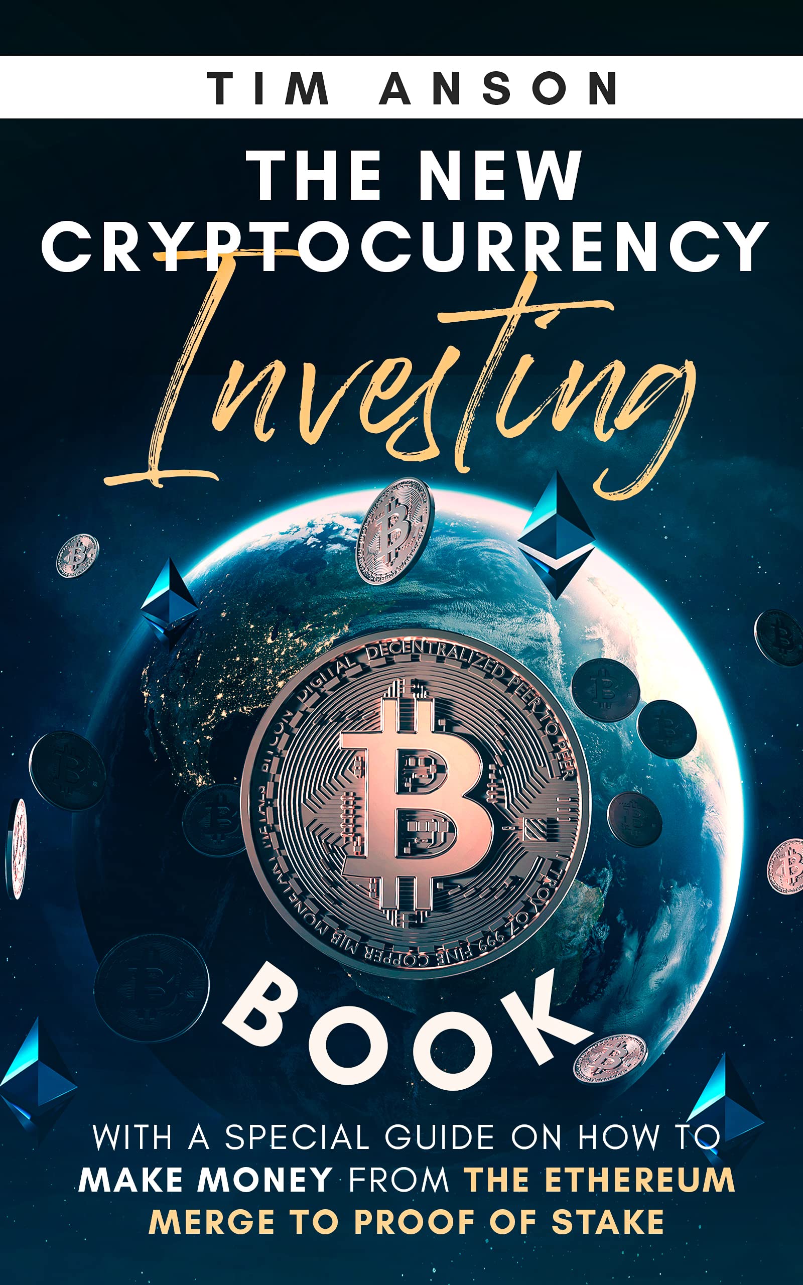 The New Cryptocurrency Investing Book: With a Special Guide on How to Make Money from the ...