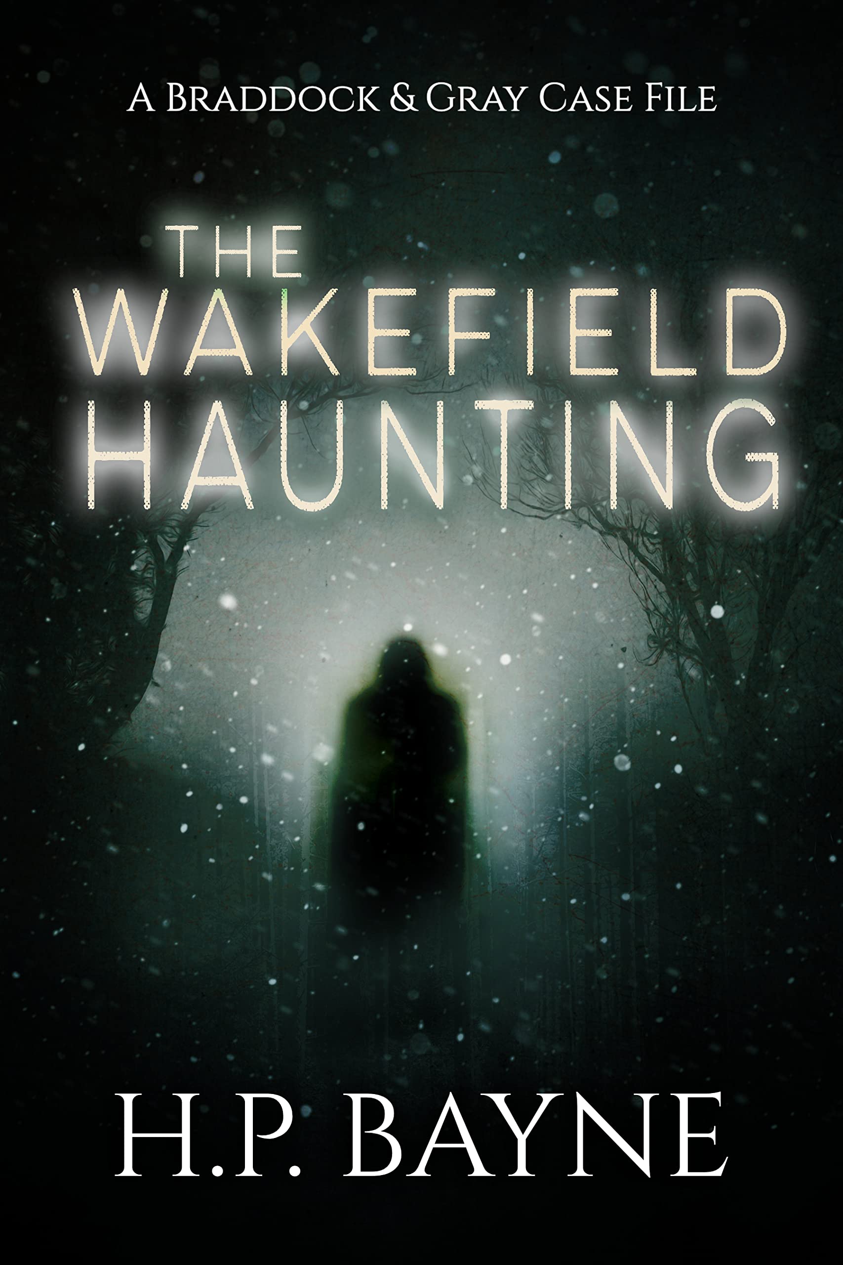 The Wakefield Haunting by H.P. Bayne | Goodreads