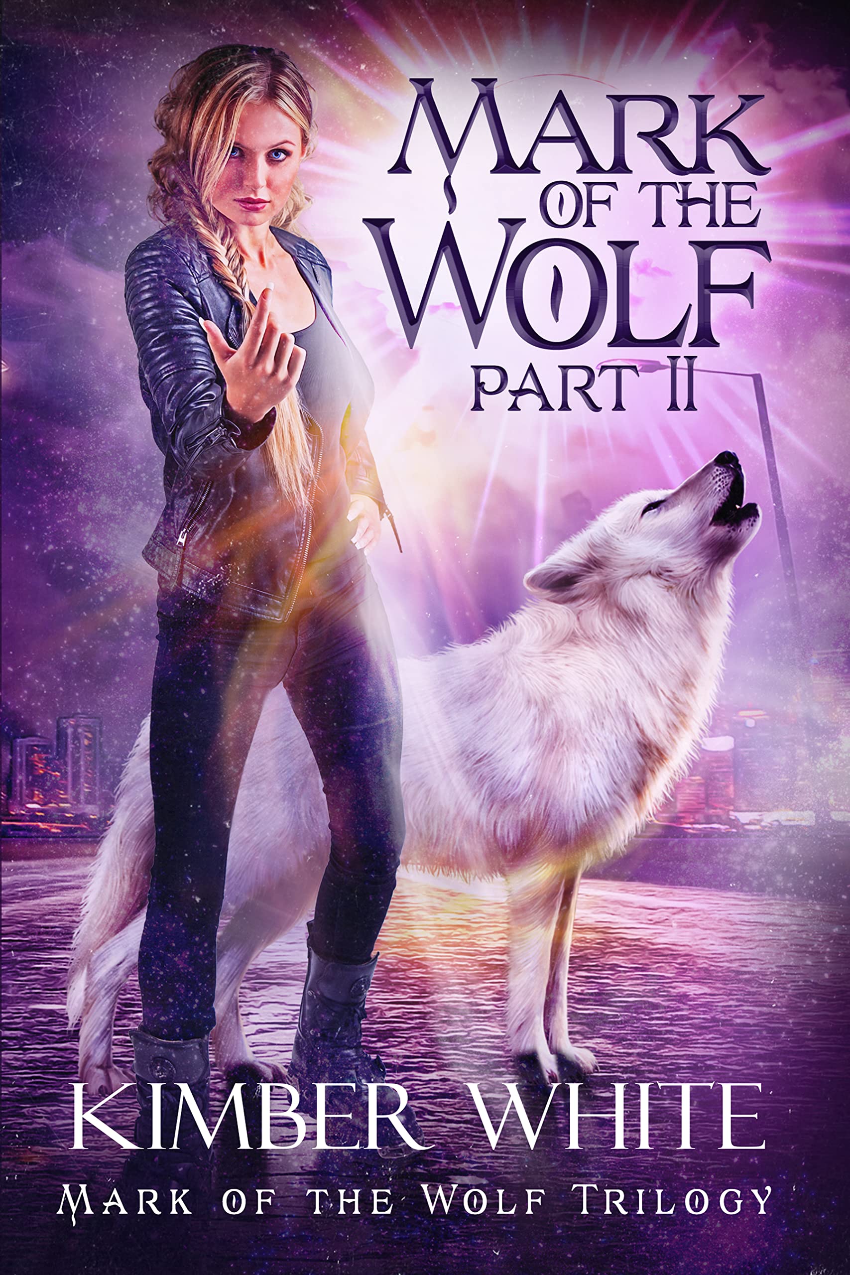 Mark of the Wolf: Part Two by Kimber White | Goodreads