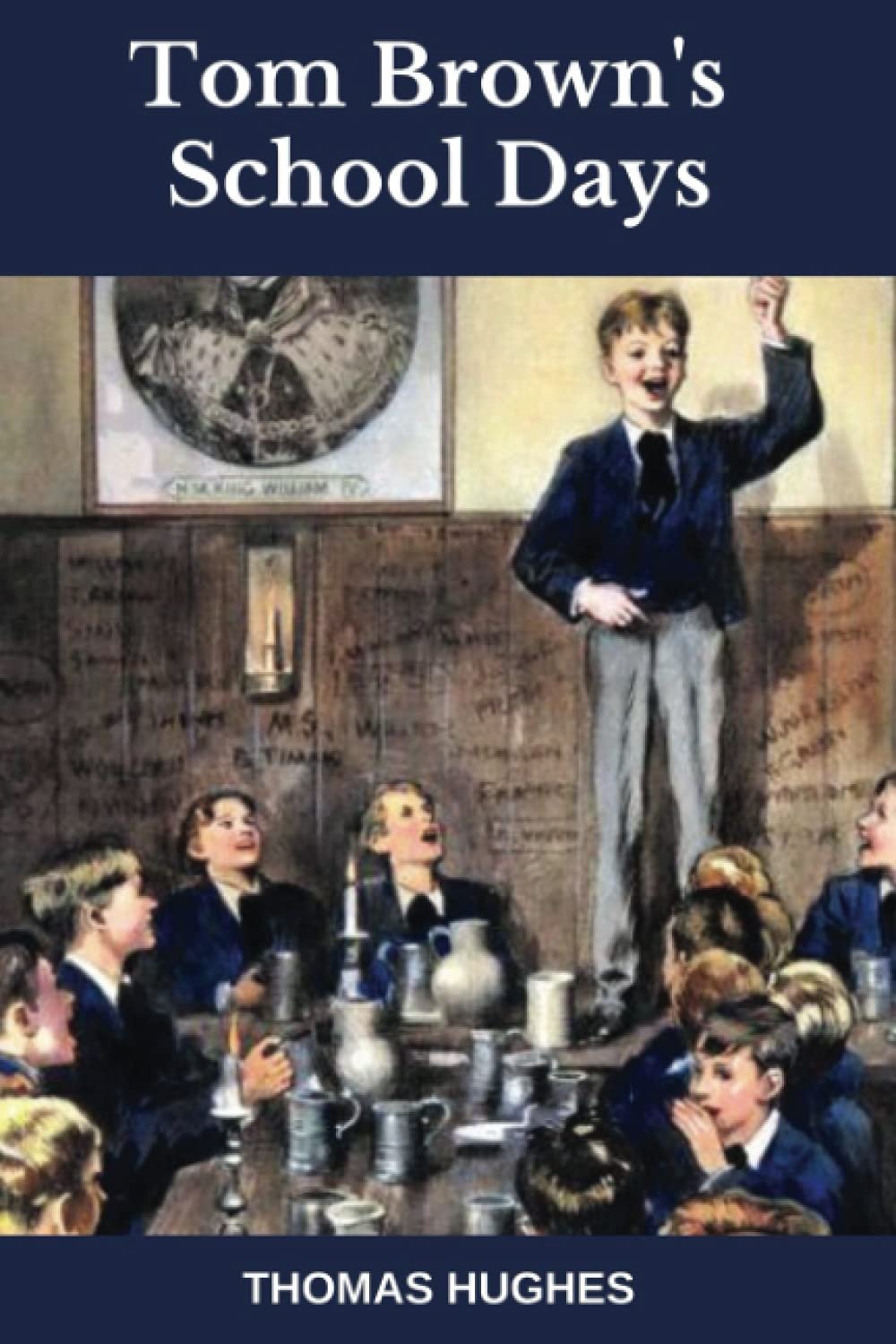 Tom Brown's School Days: by Thomas Hughes | Goodreads