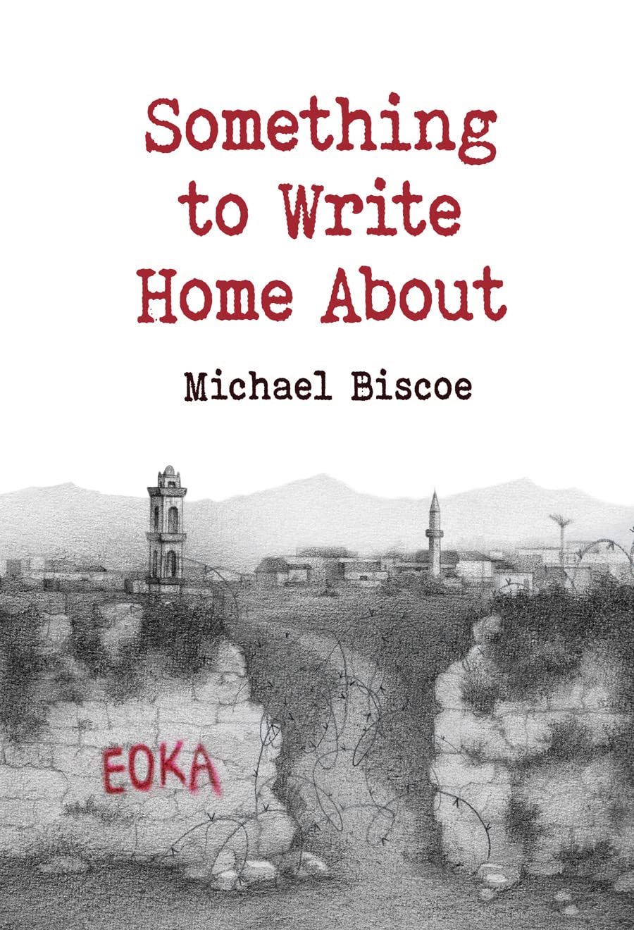 Something to Write Home About by Michael Biscoe | Goodreads