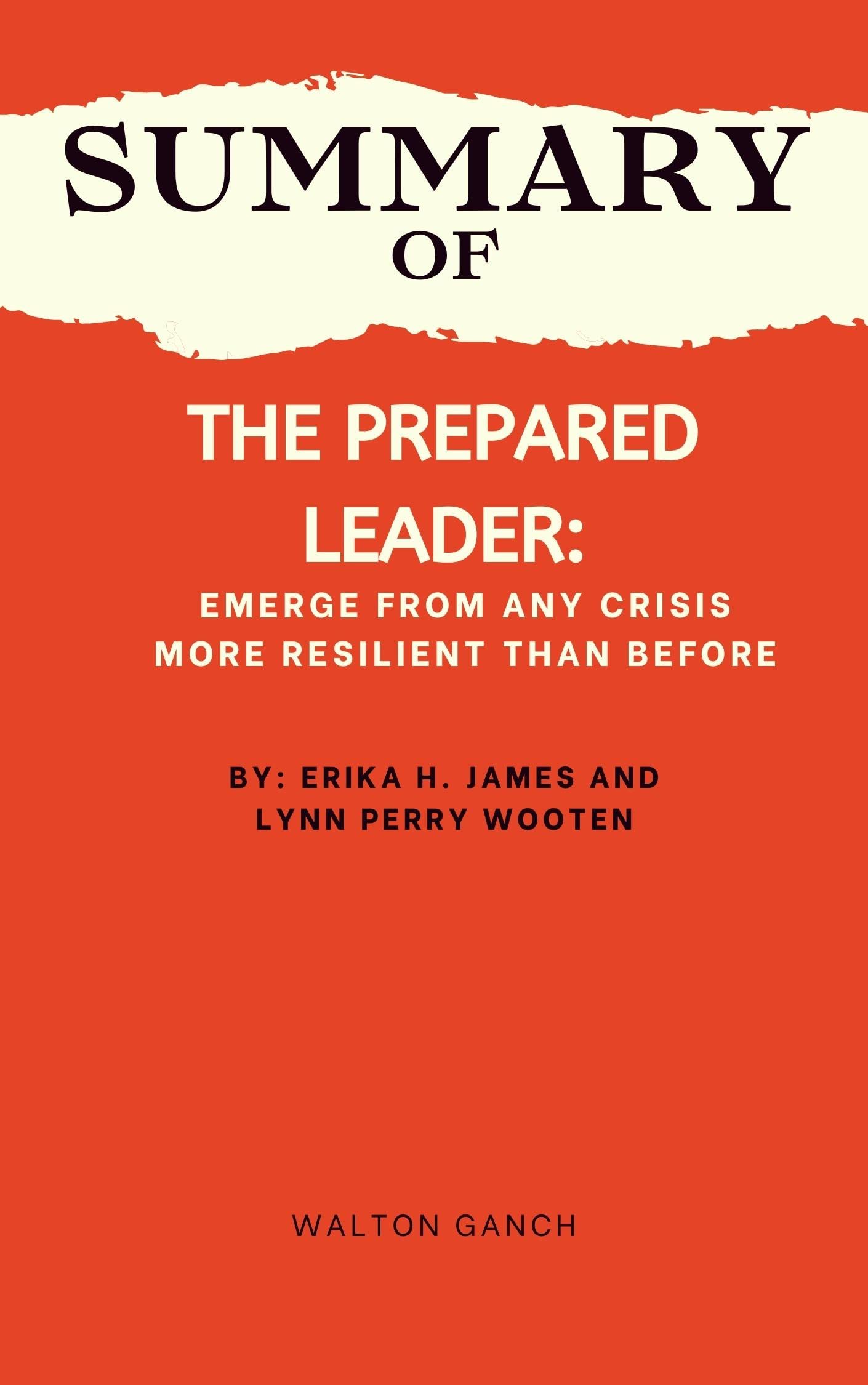 Critical analysis of The Prepared Leader: Emerge from Any Crisis More ...