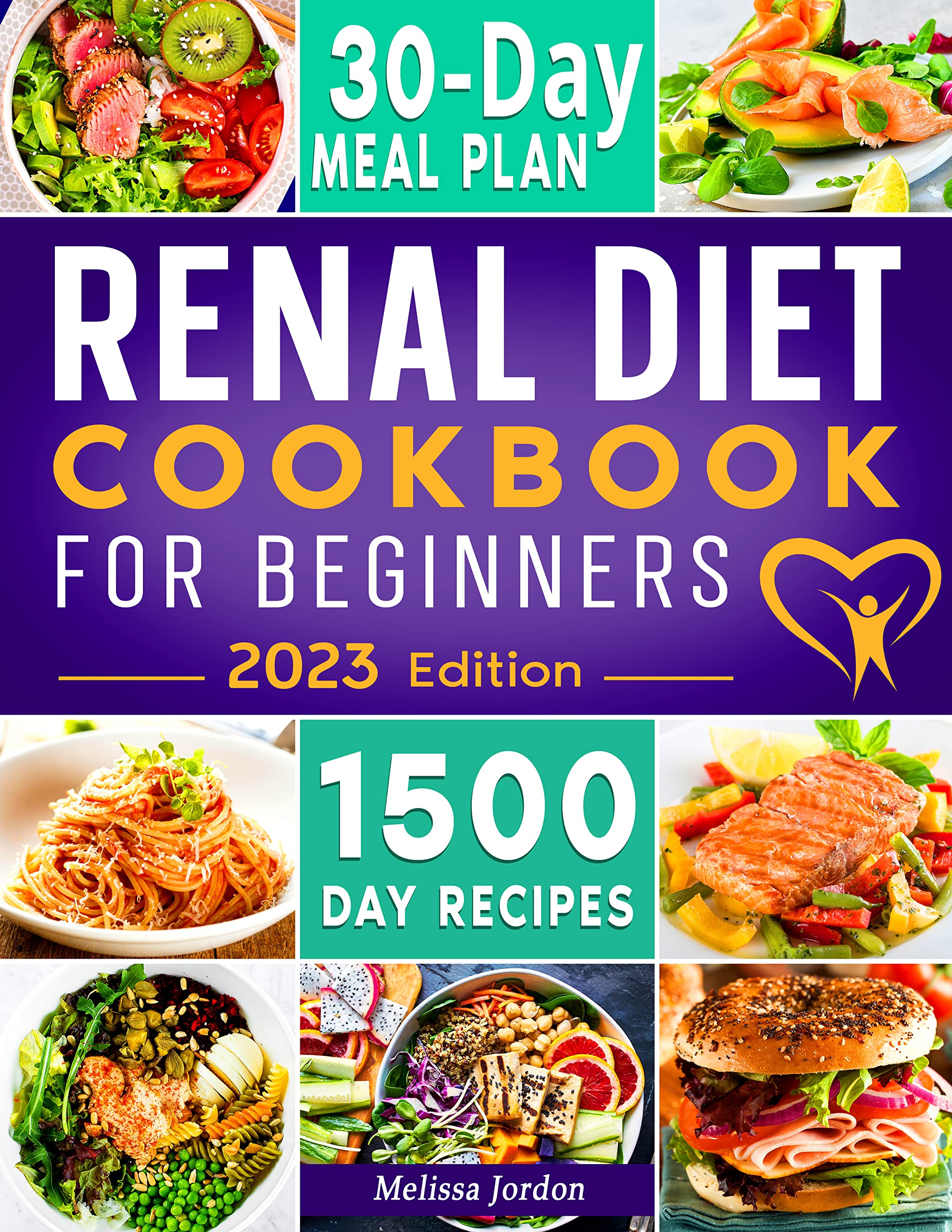 Renal Diet Cookbook For Beginners: 1500-Day Easy & Tasty Low Potassium, Sodium and Phosphorus ...