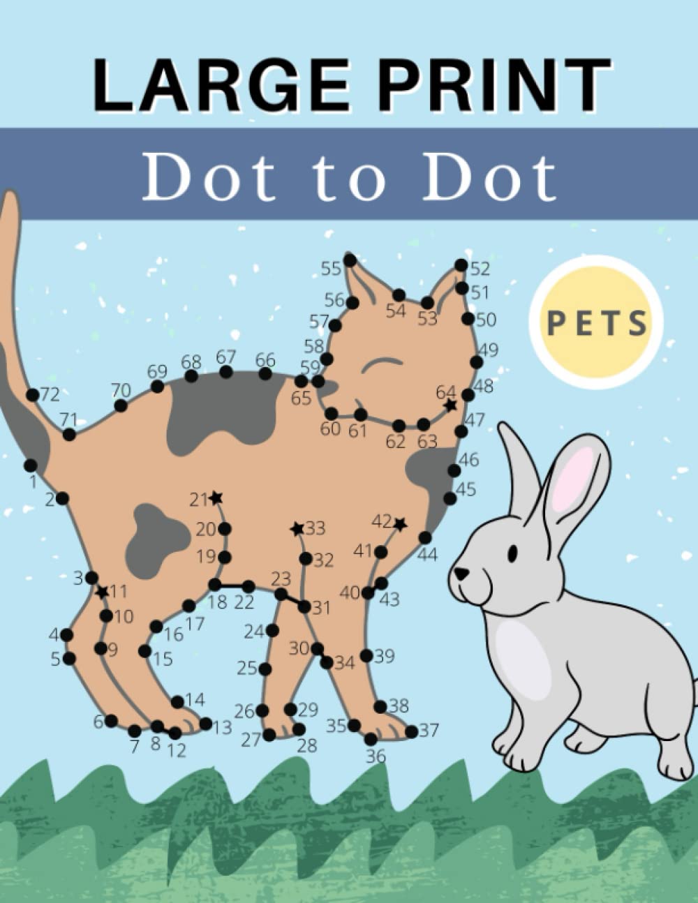 Large Print Dot to Dot for Adults. Pets: 50 unique images to connect ...