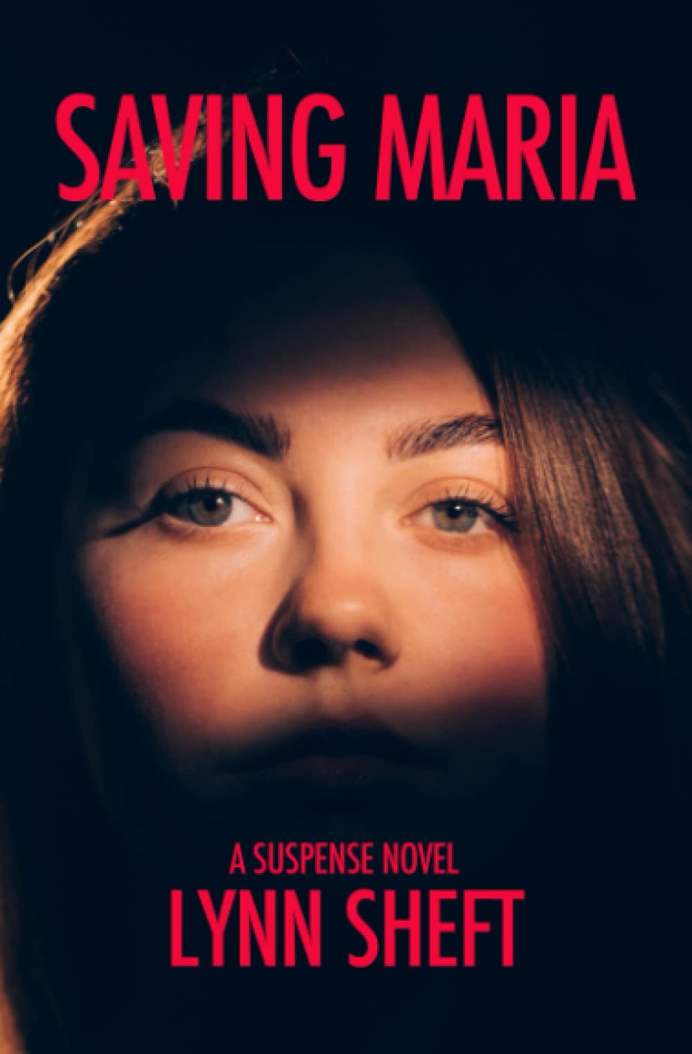 Saving Maria: A Suspense Novel by Lynn Sheft | Goodreads