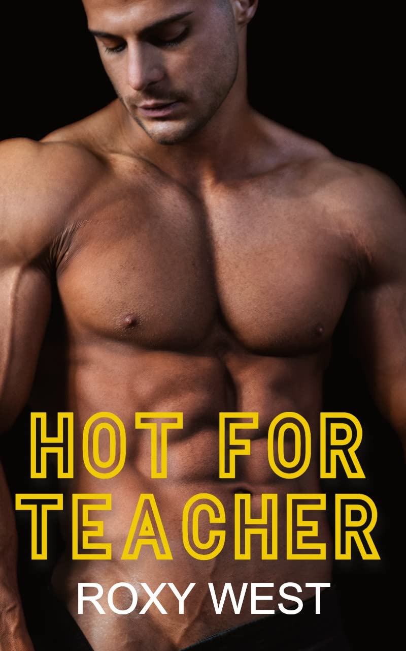 Hot For Teacher: A Curvy Yoga House Romance by Roxy West | Goodreads
