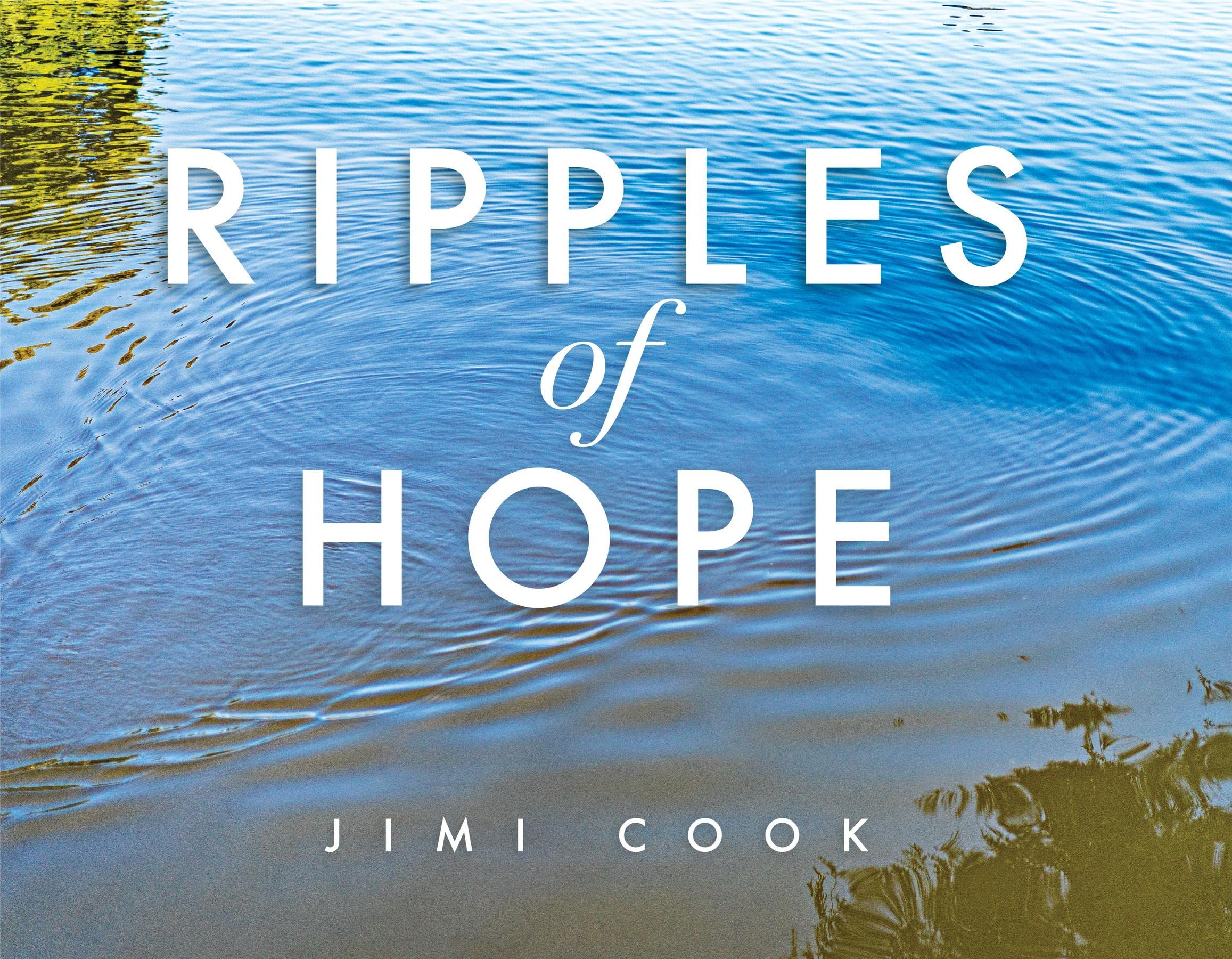 Ripples of Hope by Jimi Cook | Goodreads
