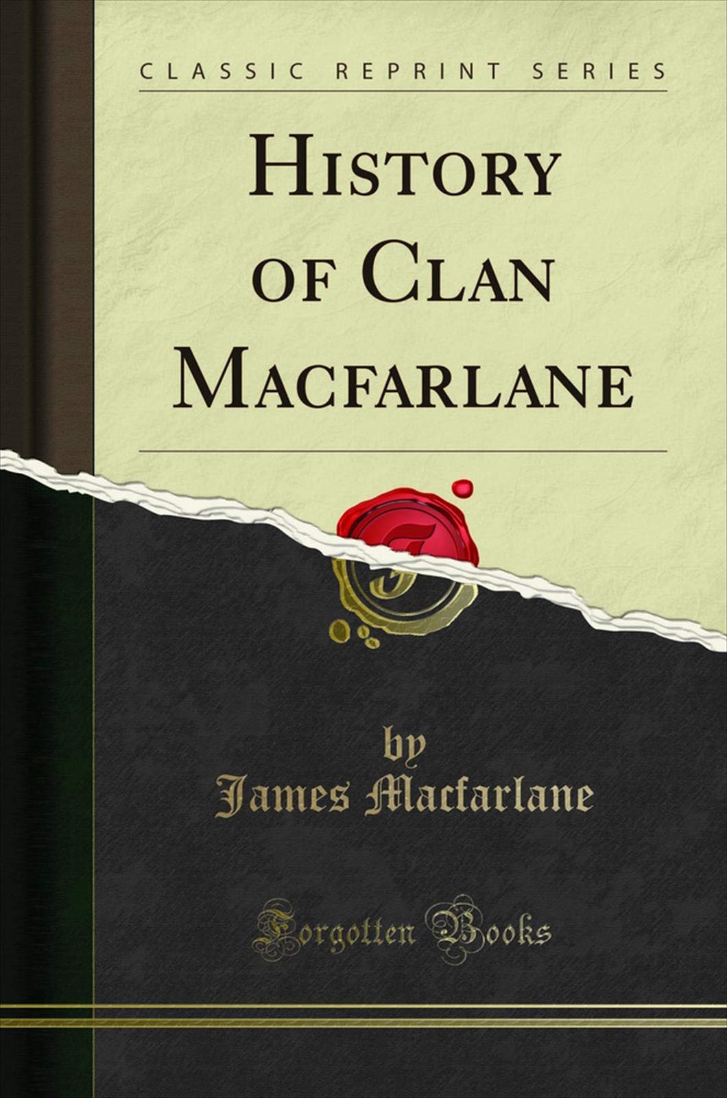 History of Clan Macfarlane (Classic Reprint) by James | Goodreads