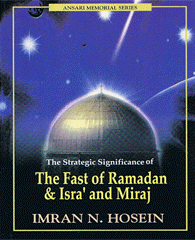 The Strategic Significance of the Fast of Ramadan and Isra' and Miraj ...