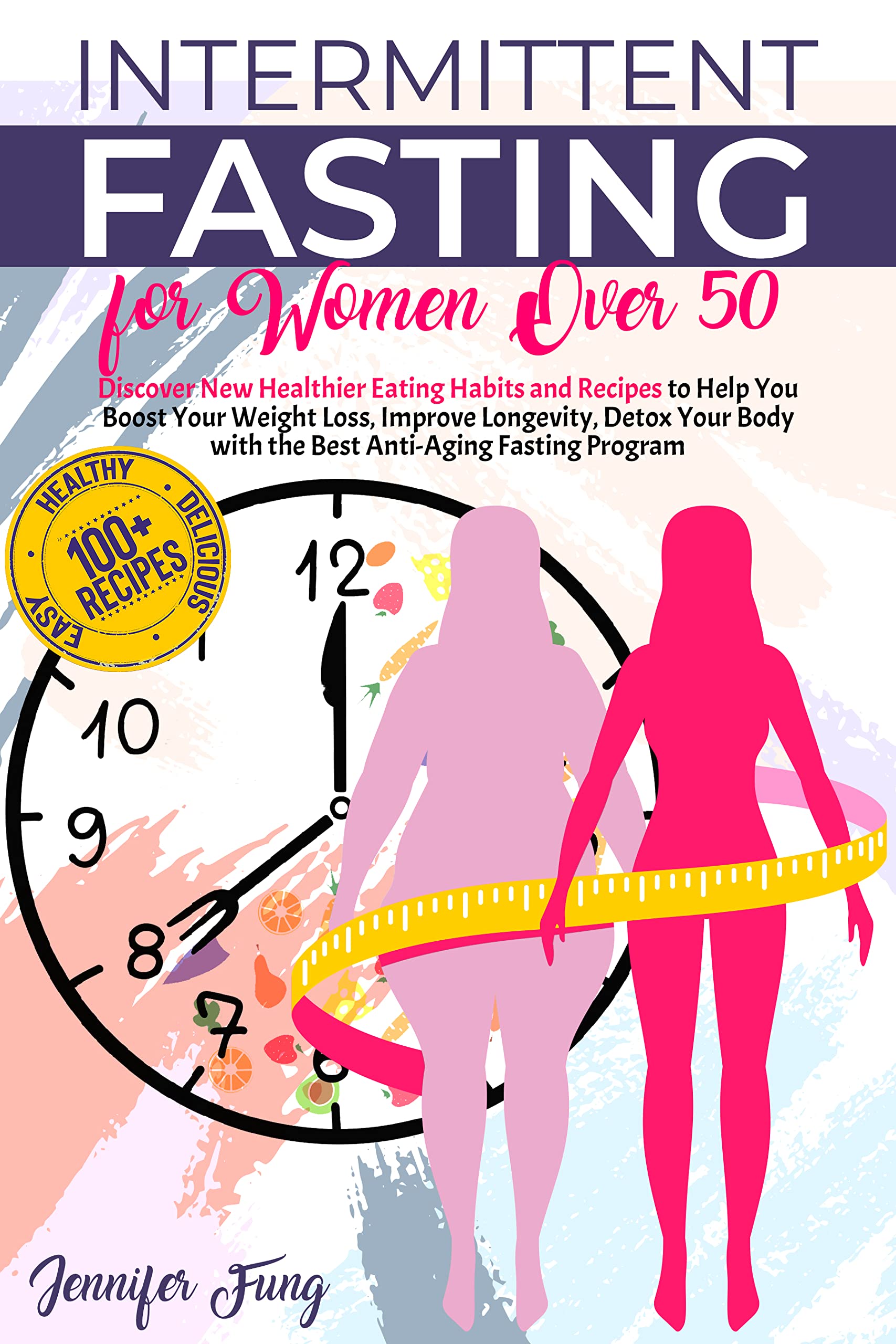 Intermittent Fasting for Women Over 50: Discover New Healthier Eating ...