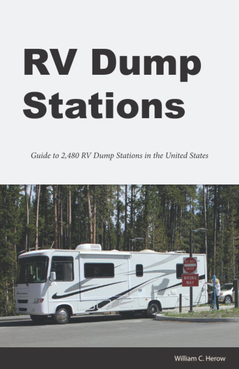 RV Dump Stations: Guide to 2,480 RV Dump Stations in the United States ...