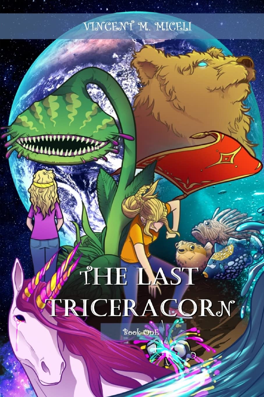 The Last Triceracorn (Book One) by Vincent M Miceli | Goodreads