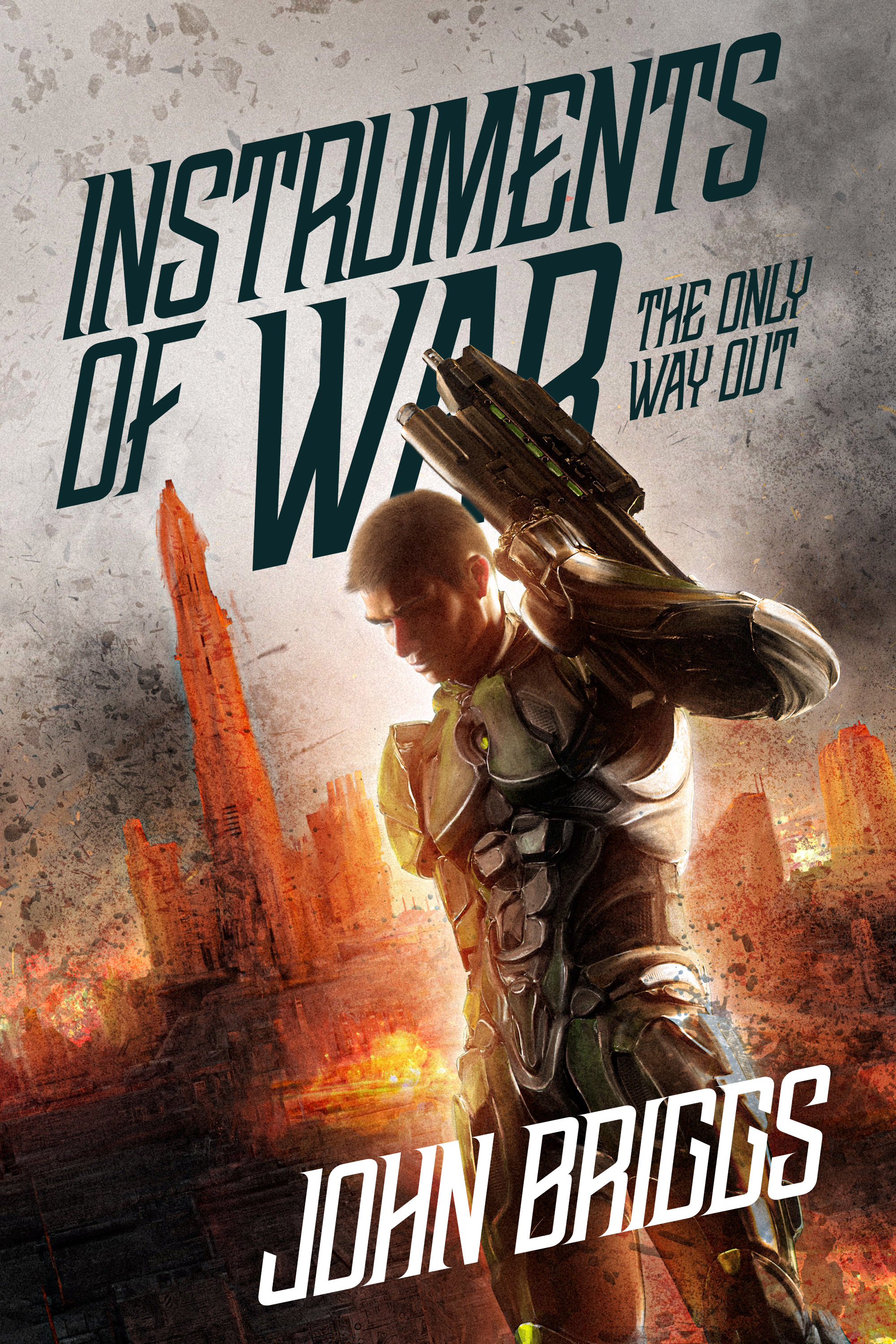 Instruments of War: The Only Way Out by John Briggs | Goodreads